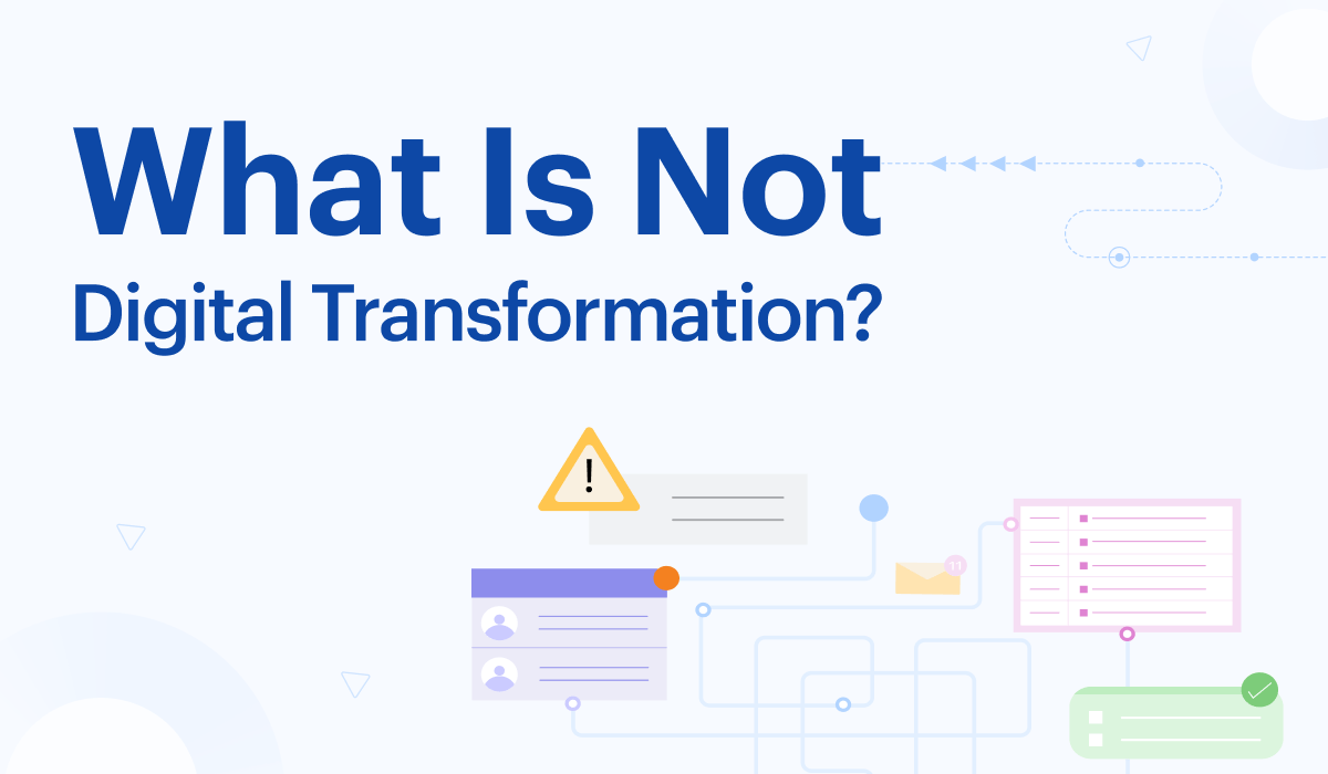 What Is Not Digital Transformation